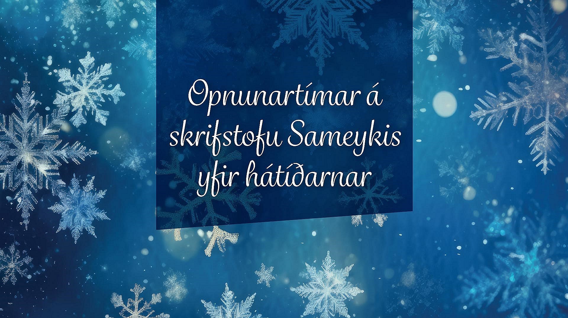 Opnunartímar á skrifstofu Sameykis í kringum jól og áramót
